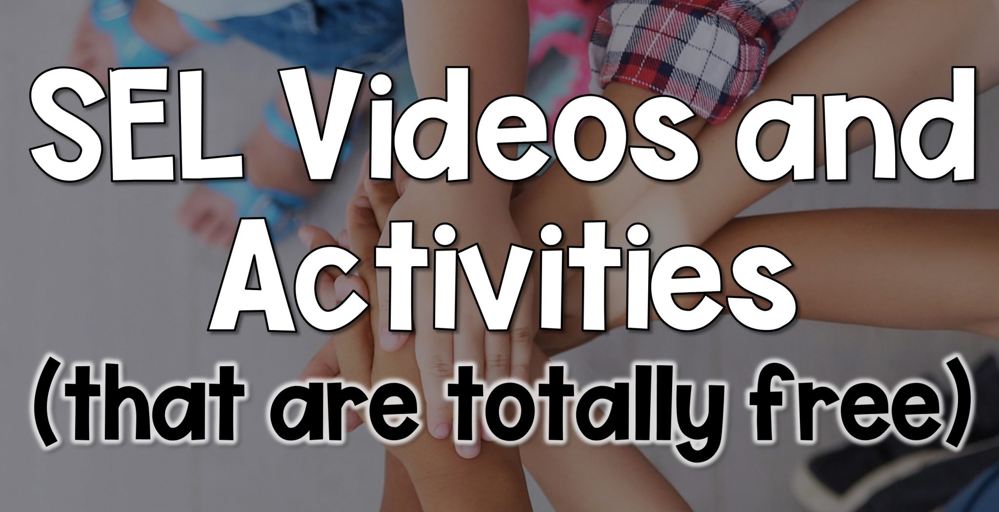 Free SEL Activities and Videos for Counselors and Teachers - The ...